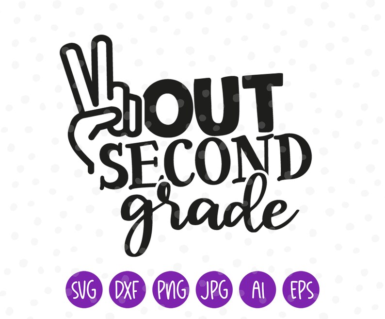 Peace Out Second Grade Svg, Last Day of School Svg, Kids End of School ...