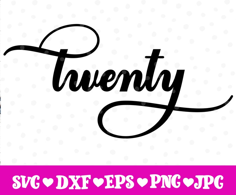 Twenty Cake Topper Svg, Cake Topper Svg, Birthday Cake Topper SVG ...