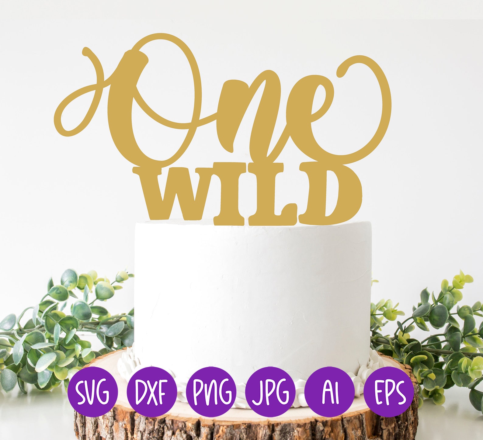 One Wild Svg, Cake Topper Svg, One Cake Topper Svg, Cake Toppers Svg ...