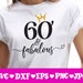 60 & Fabulous Svg 60th Birthday Svg Sixty Birthday Svg 60th - Etsy
