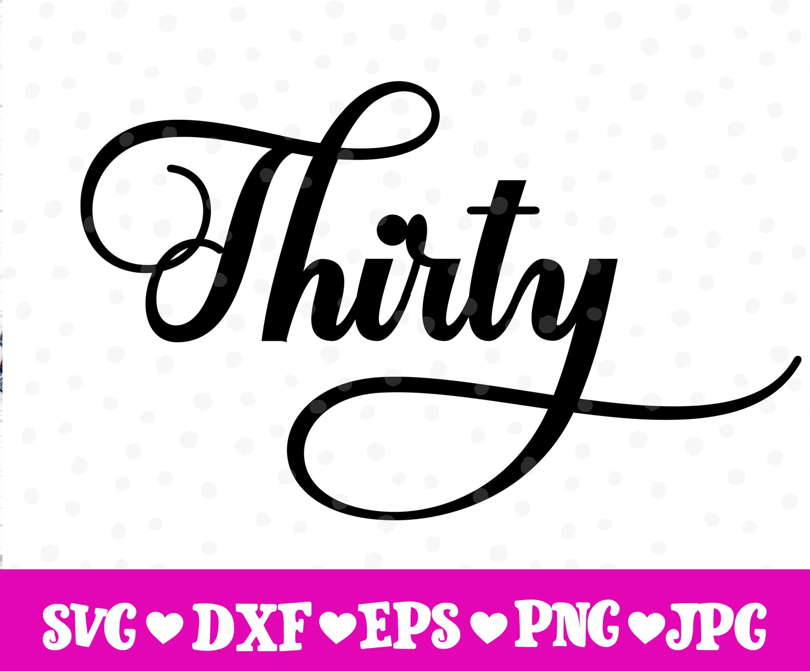 Thirty Cake Topper Svg, Cake Topper Svg, Birthday Cake Topper SVG ...