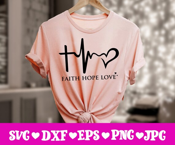 Faith Hope Love Heartbeat Svg Faith Svg Christian Svg Cut | Etsy