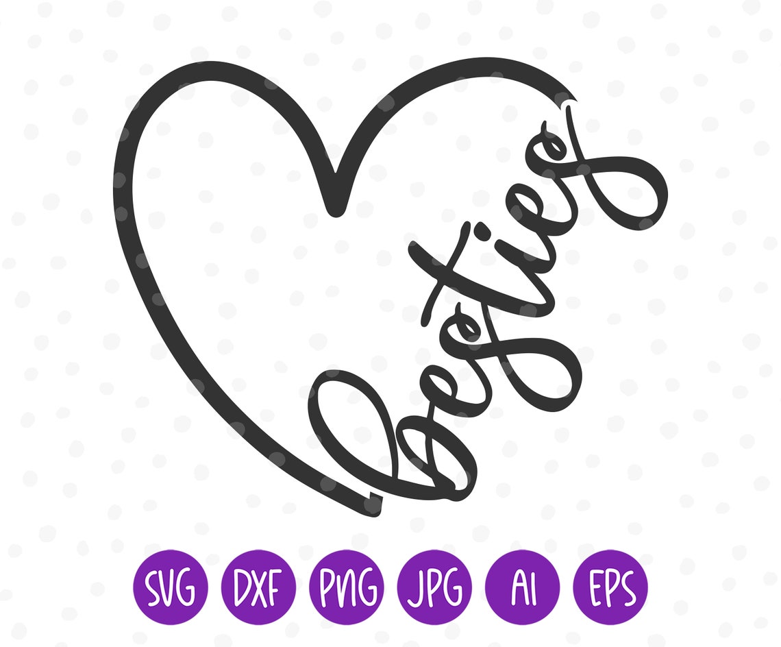 Besties Heart Svg, BFF Svg, Besties SVG, Best Friends Svg, Bachelorette ...