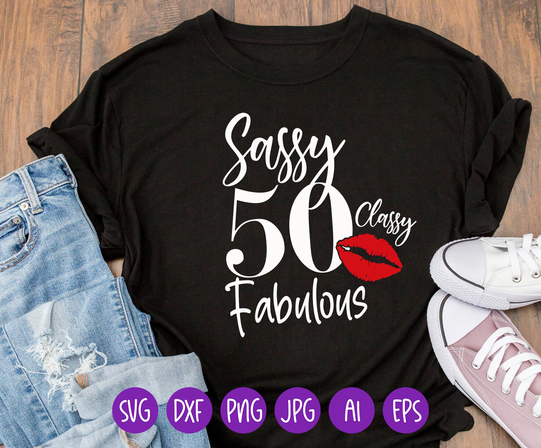 Sassy Classy 50 Fabulous Svg, Sassy Classy 50 Svg, Sassy Fabulous 50 ...