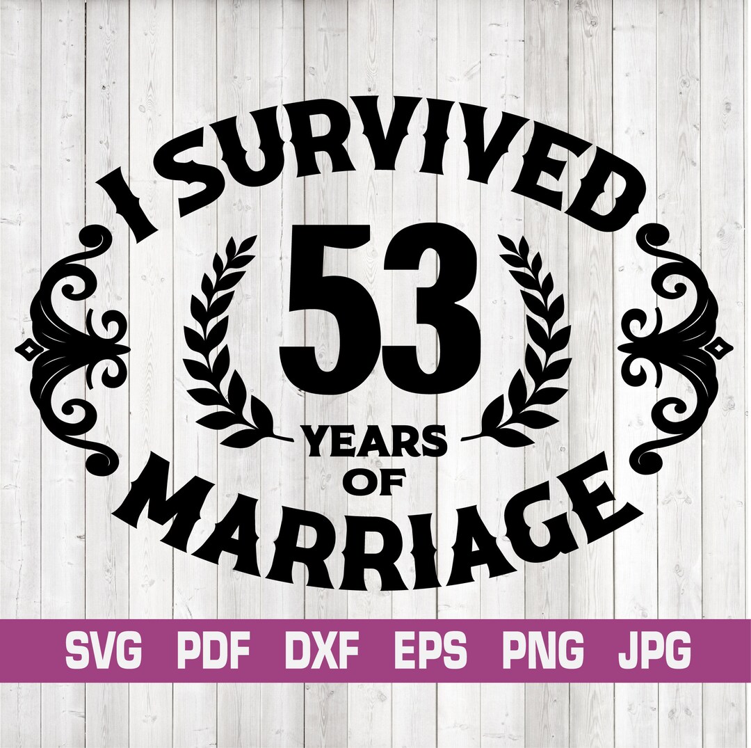 I Survived 53 Years of Marriage 53th Wedding - Etsy