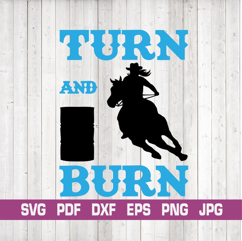 Turn and Burn Barrel Racing SVG File,female Barrel Racer,western Rodeo ...