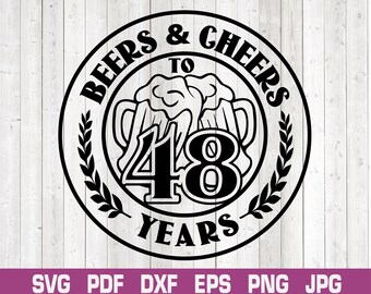 Cheers to 48 Years Svg - Etsy