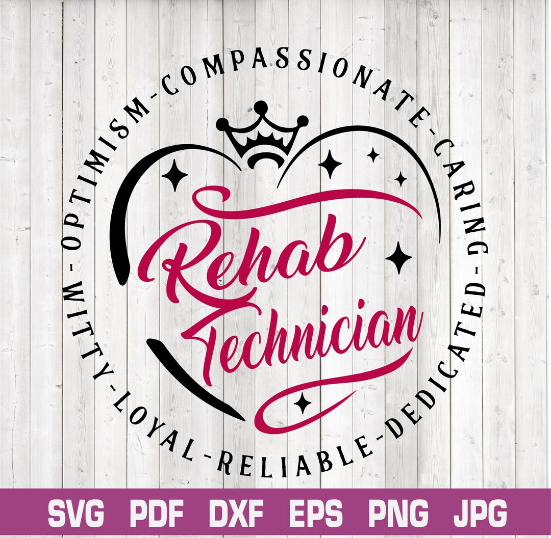 Rehab Technician Svg,rehab Technician Shirt Svg,rehab Tech Svg ...