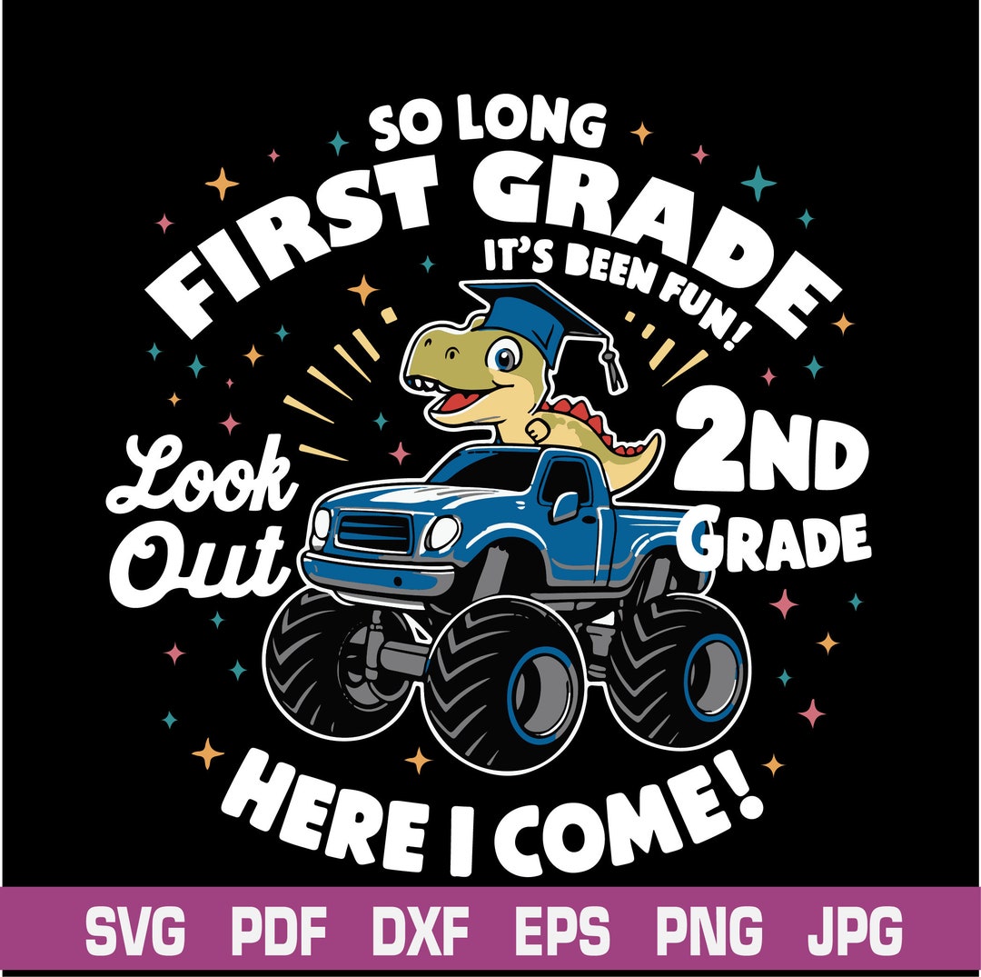 So Long First Grade, It's Been Fun, Look Out 2nd Grade,2nd Graduation ...