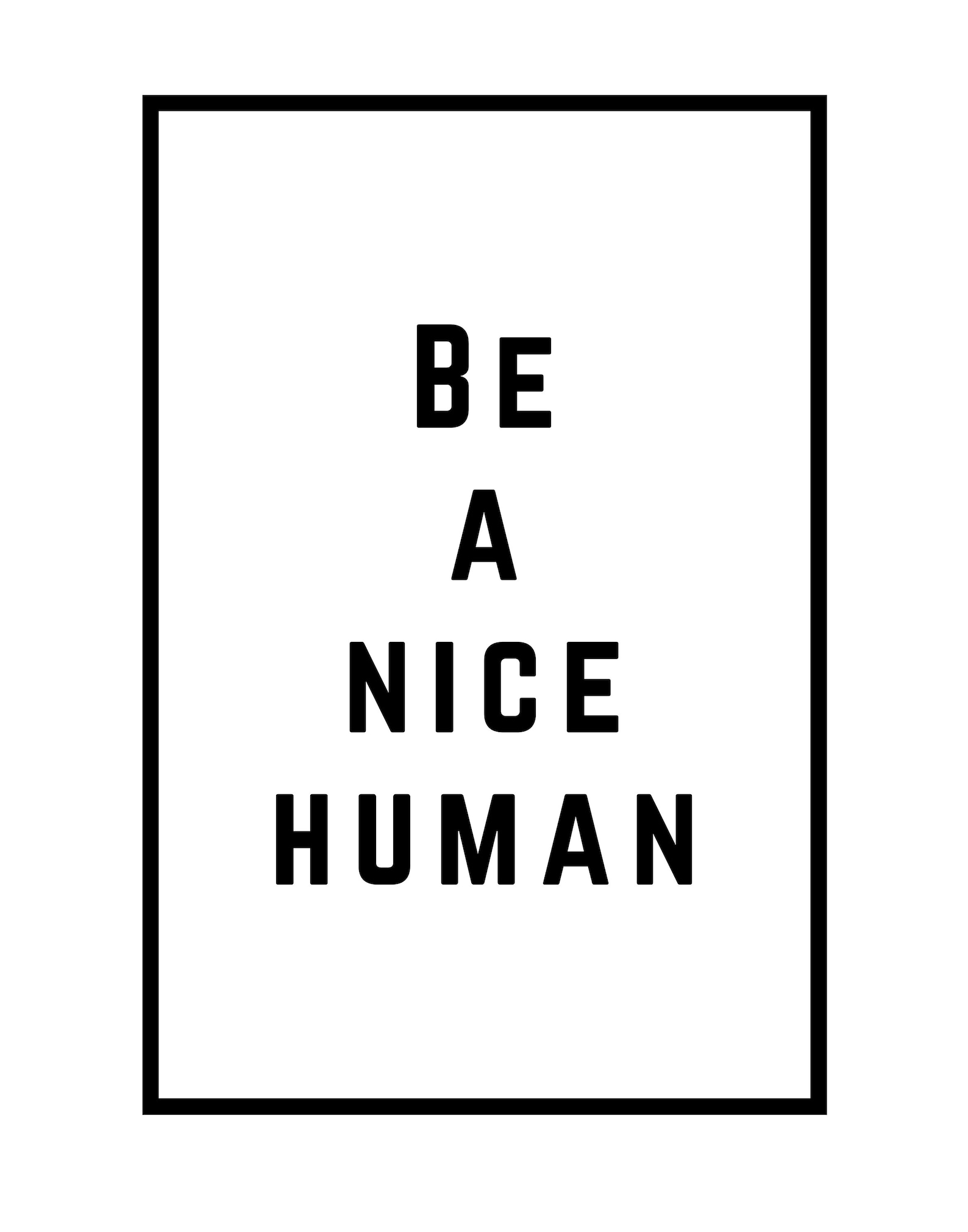 BE A NICE HUMAN Download and Print Yourself - Etsy UK