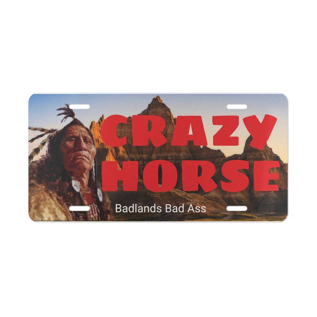 Crazy Horse Badlands Bad Ass Vanity License Plate - Etsy