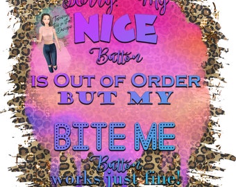 My Nice Button is Out of Order but My Bite Me Button Works Just Fine ...