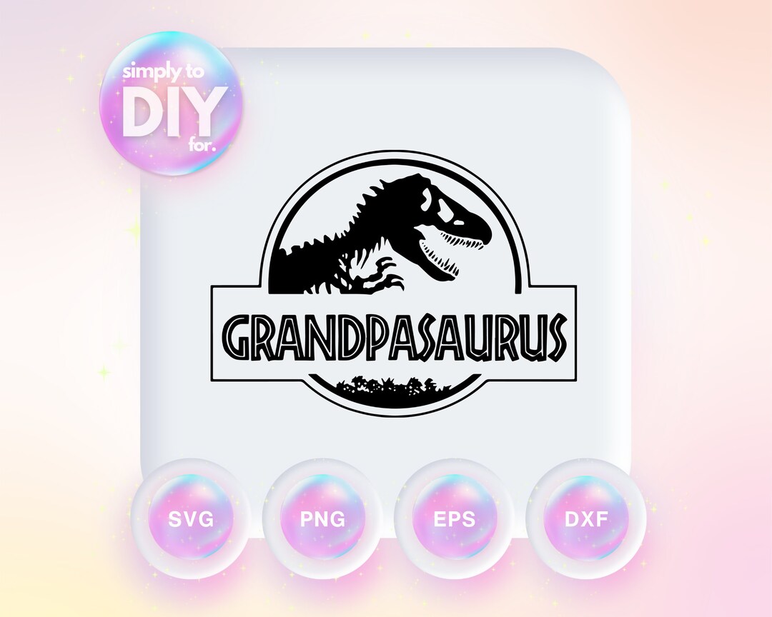 Grandpasaurus - Grandpa - Fathers Day - Papa - Funny Shirt - SVG DXF ...