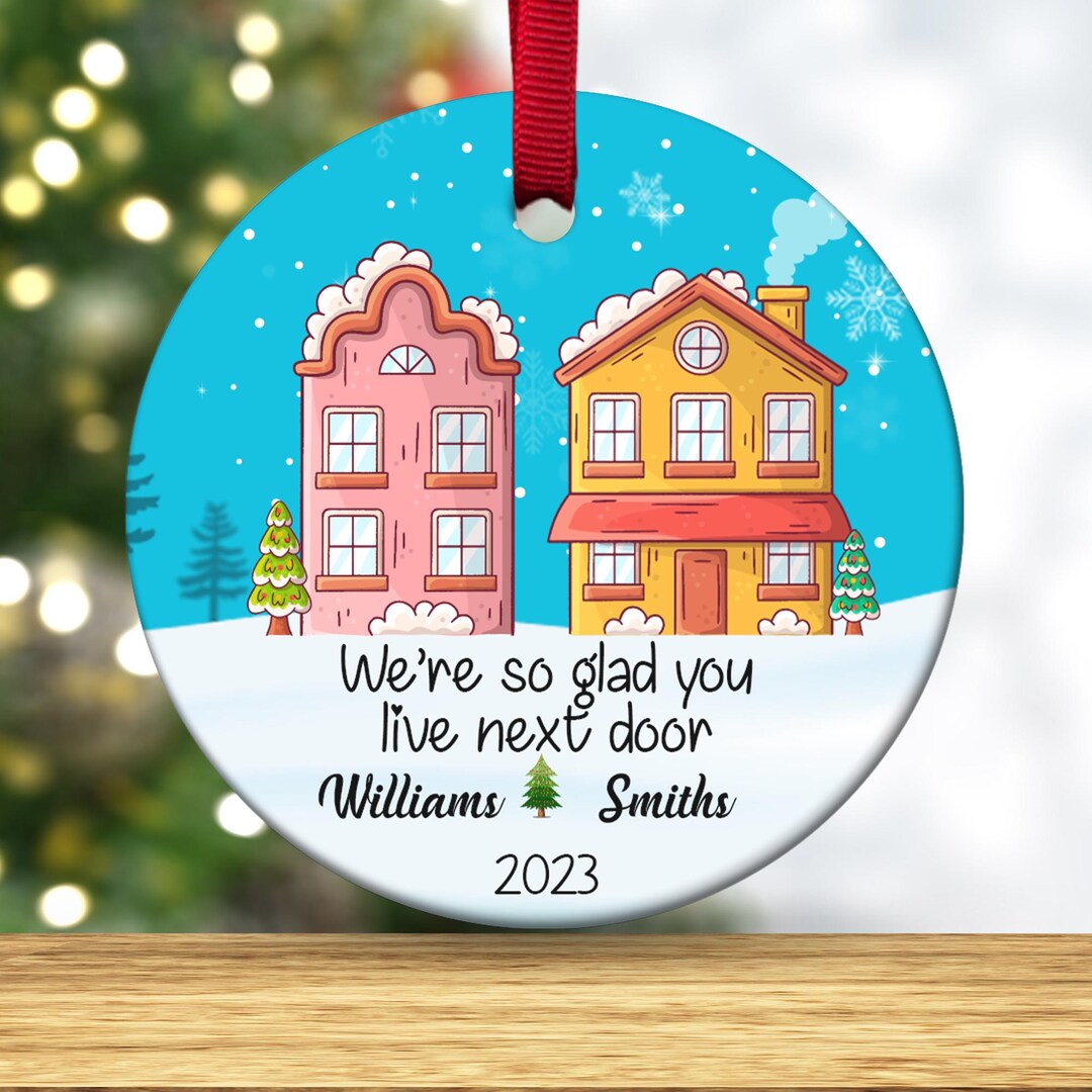 Neighbors Christmas Ornament 2024, We're so Glad You Live Next Door ...