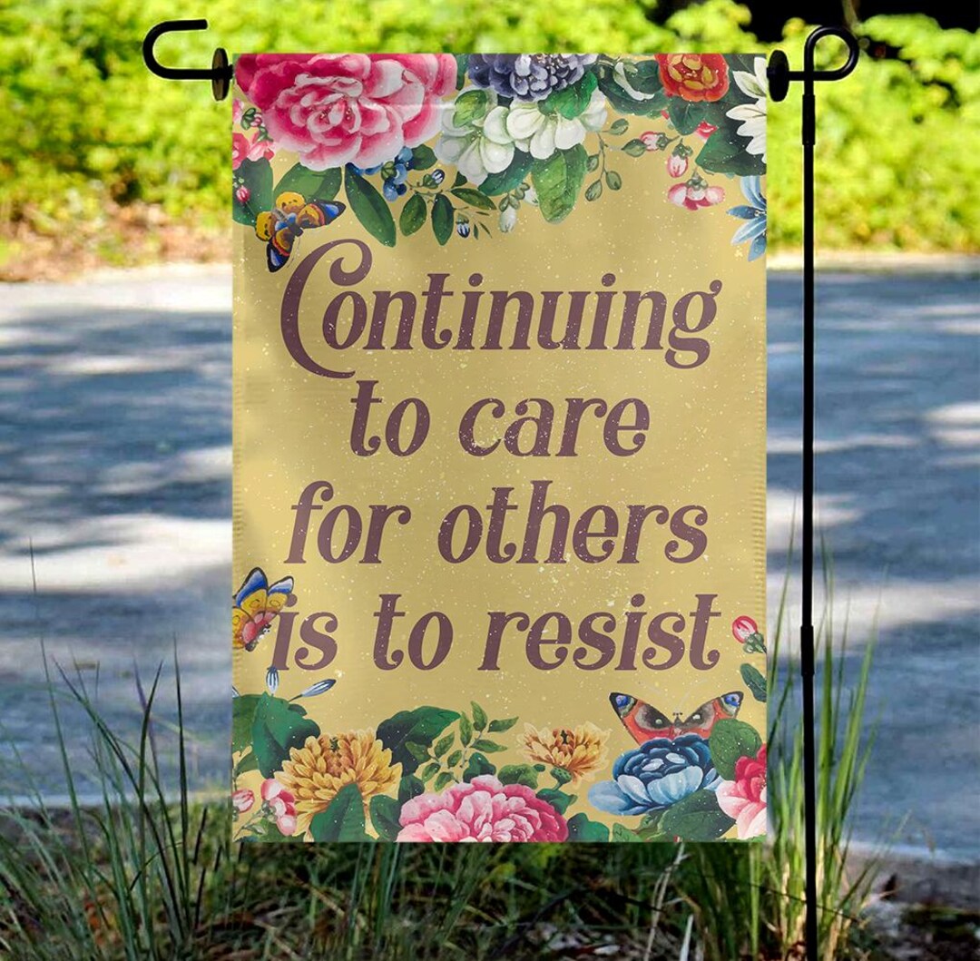 Resistance Garden Flag, Be Kind to Other, Protect the Vulnerable, Fight ...