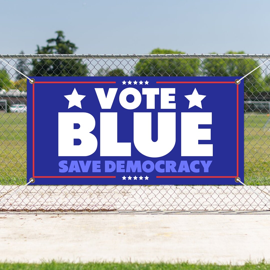 Vote Blue Save Democracy Banner, Vote Democrat Banner, Vote Blue Banner ...