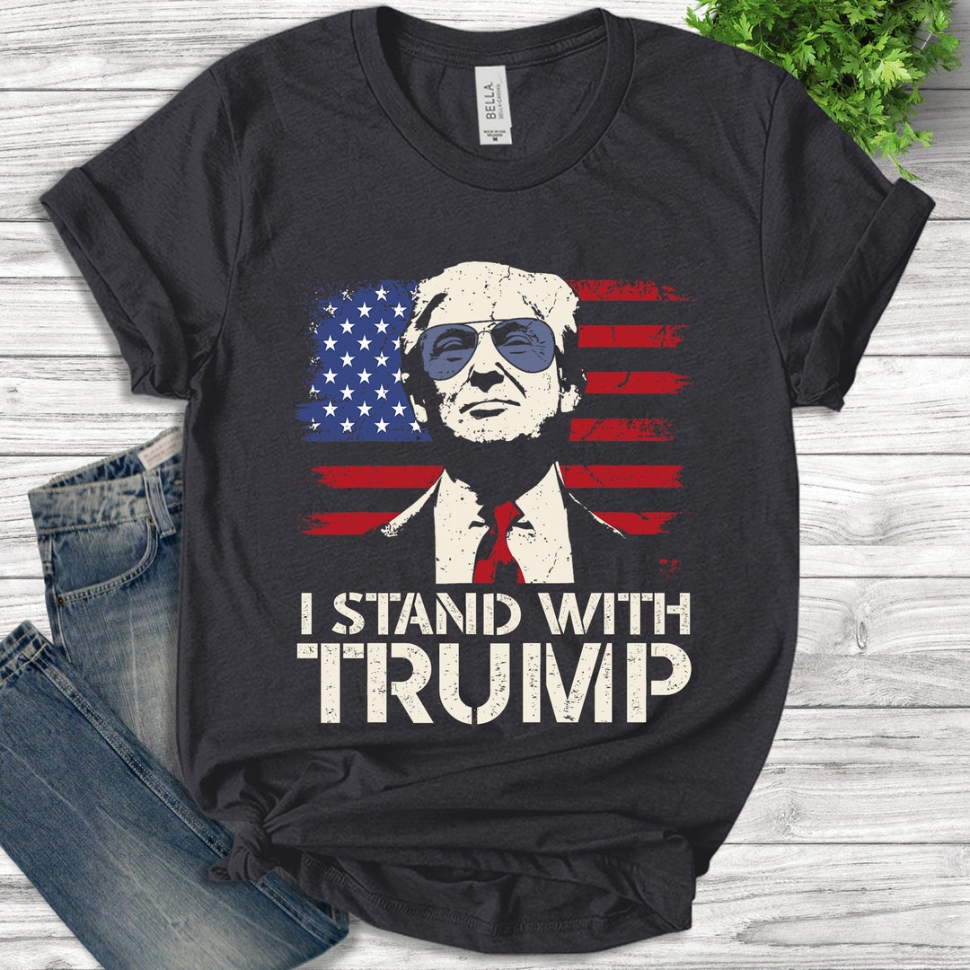 I Stand With Trump Unisex Bella Canvas Pro Trump Tee Trump Arrested ...