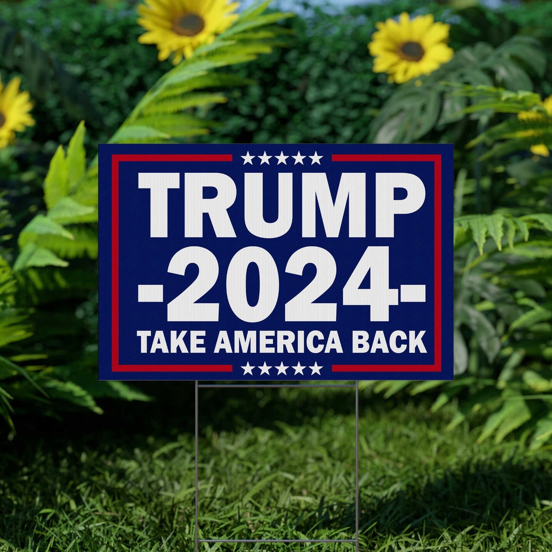 Trump 2024 Yard Sign American Flag Donald Trump for President 2024 Take ...