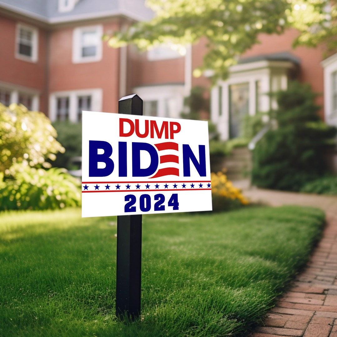 Dump Biden 2024 Anti Yard Sign Yard Sign With Metal H-stake CZGI22 - Etsy