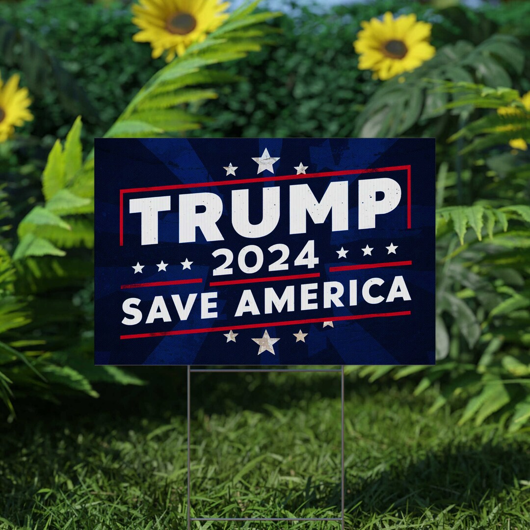 Trump 2024 Yard Sign, Trump 2024 Save America Sign, Trump for President ...