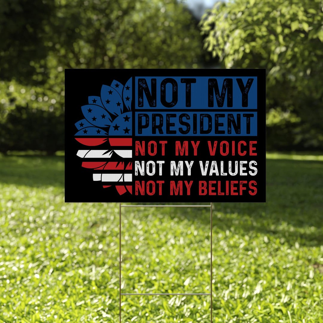 Not My President Yard Sign - Resist Hate Lawn Sign, Anti-trump Sign ...