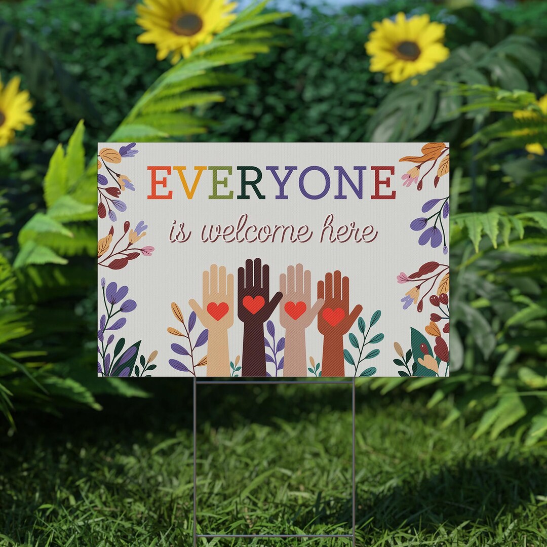 Everyone is Welcome Here Yard Sign - Resist Hate Lawn Sign, Anti-trump ...