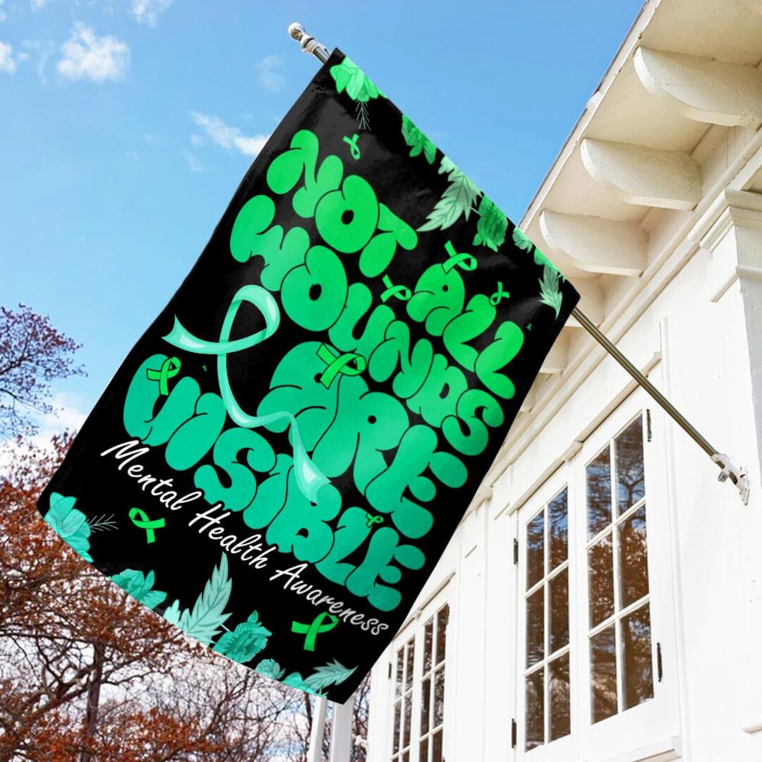 Mental Health Awareness Flag, Not All Wounds Are Visible, Mental Health ...
