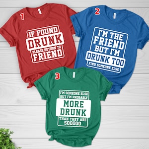 Funny Drinking Buddies Shirts, If Found Drunk Please Return to Friend ...