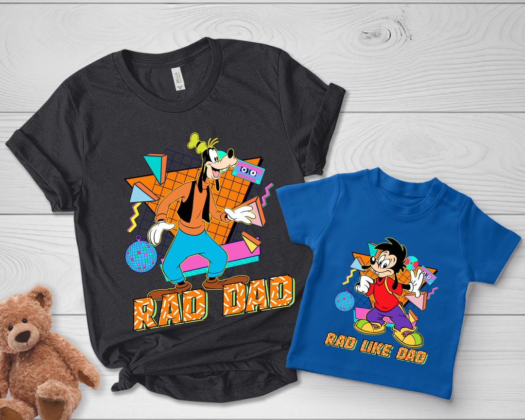Disney Goofy and Max Goofy Shirt, Rad Dad and Rad Like Dad Sweatshirt ...