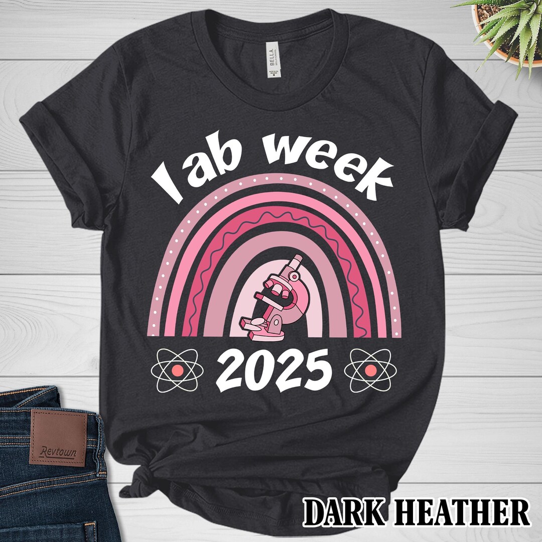 Lab Week 2025 Shirt, Medical Lab Tech Shirt,lab Week 2025 Shirt ...