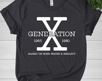Gen X Tshirt, Generation X T-shirt, Gen X Sweatshirt, Generation X ...