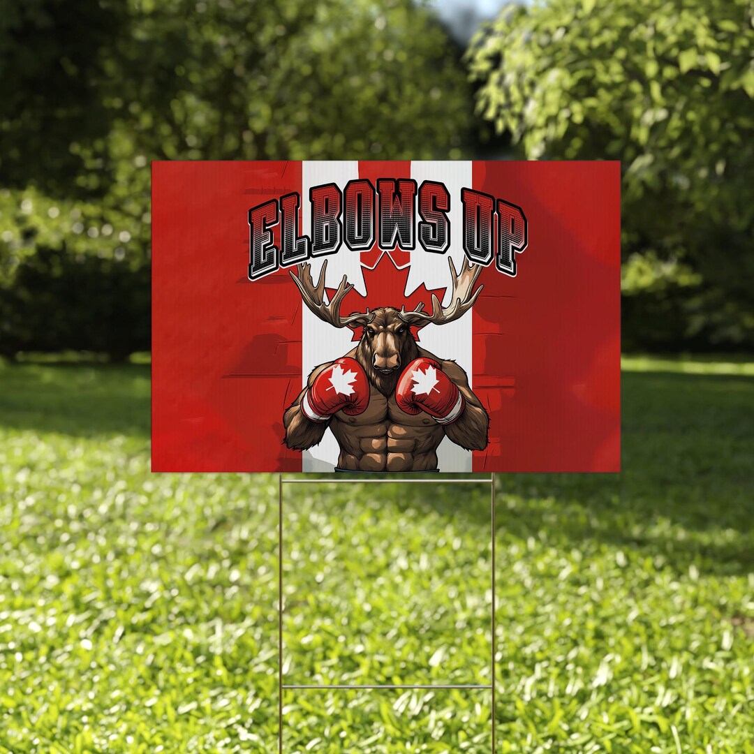 Elbows up Canada Yard Sign, True North Strong and Free, Proud Canadian ...