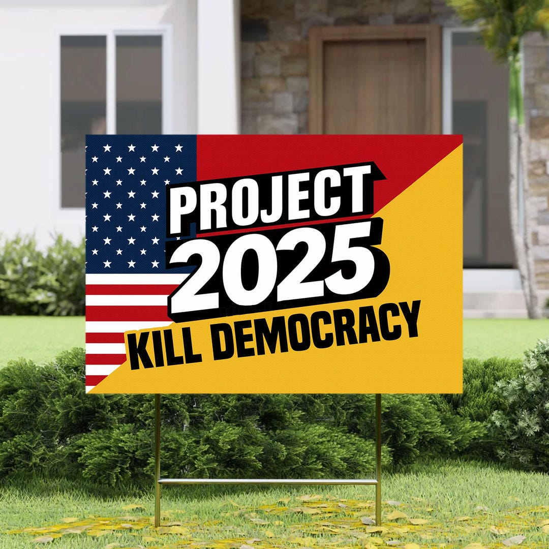 Stop Project 2025 Yard Sign, Project 2025 Sign, Pro Democracy Sign,vote ...