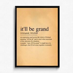 It'll Be Grand Definition Poster. Irish Phrase Wall Art Print, Ireland ...