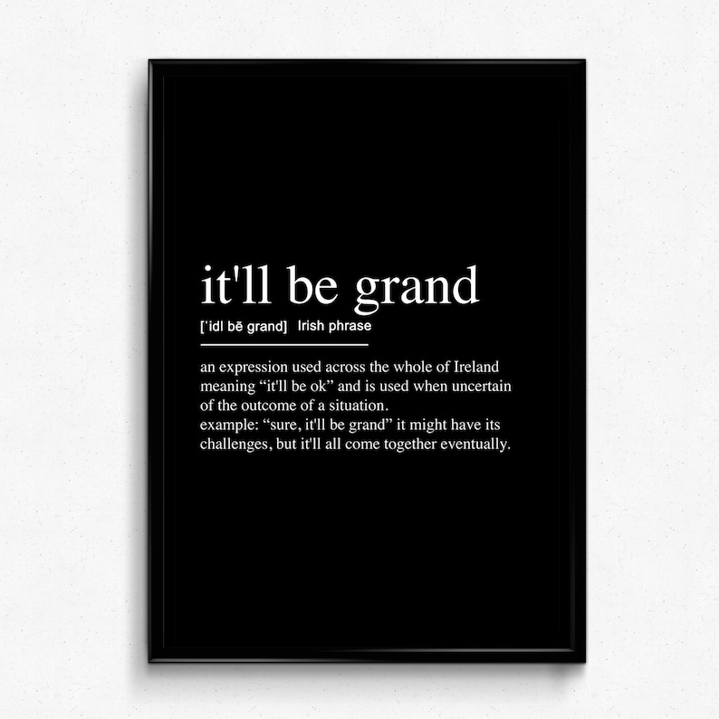 It'll Be Grand Definition Poster. Irish Phrase Wall Art Print, Ireland ...