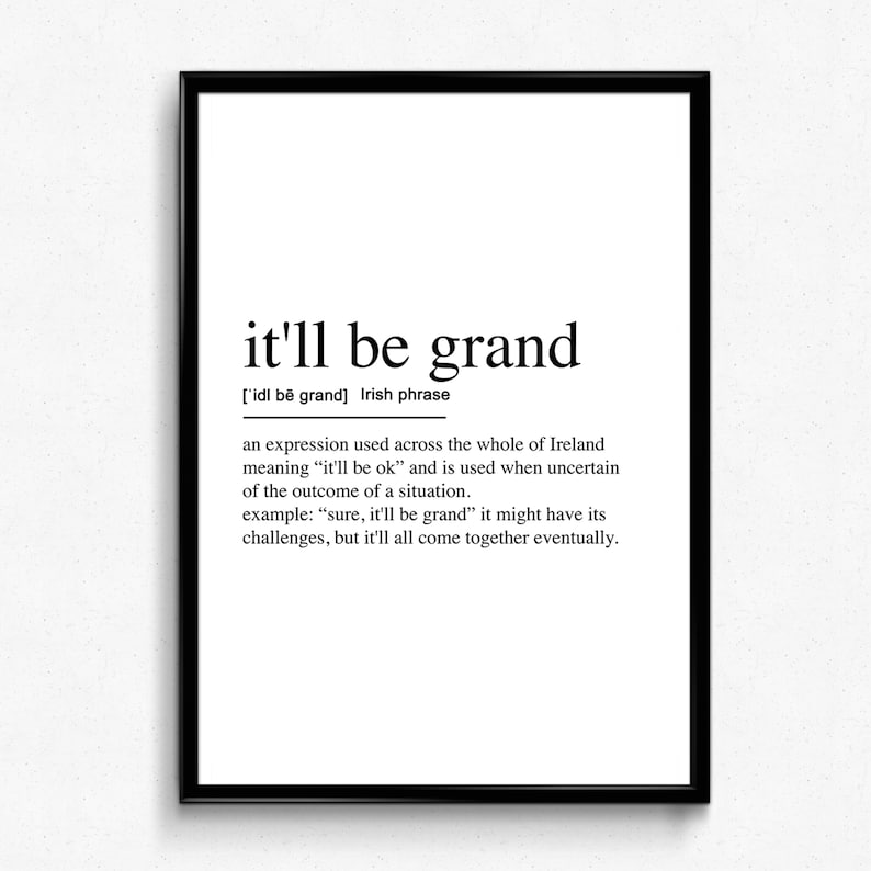 It'll Be Grand Definition Poster. Irish Phrase Wall Art Print, Ireland ...