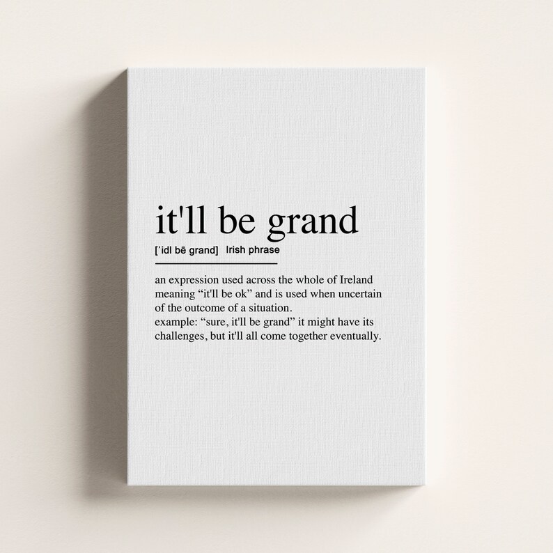 It'll Be Grand Definition Poster. Irish Phrase Wall Art Print, Ireland ...
