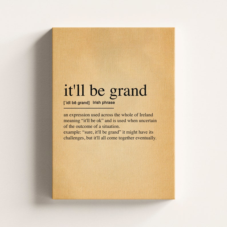 It'll Be Grand Definition Poster. Irish Phrase Wall Art Print, Ireland ...