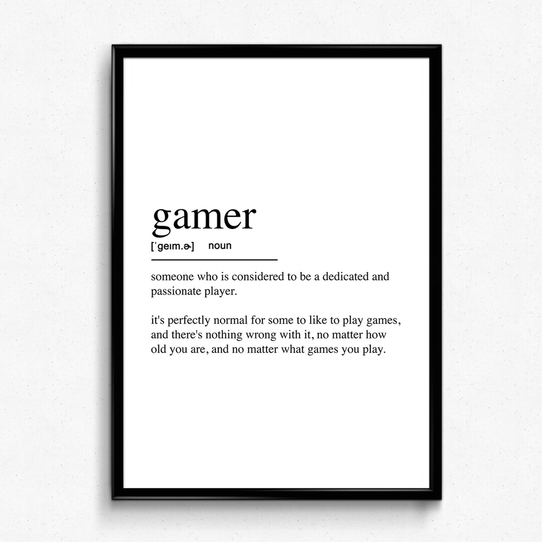 Gamer Definition Poster. Modern Wall Art, Minimalist Print, Geek Gift ...