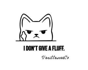 I Dont Give a Fluff - Etsy