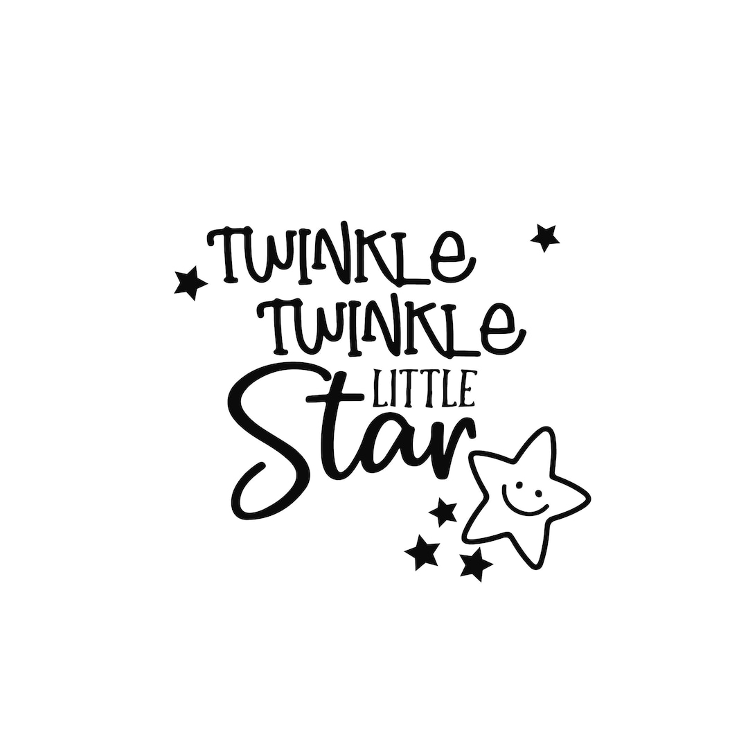 Twinkle Twinkle Little Star SVG, PNG, EPS, Dxf, Jpg Digital Download - Etsy