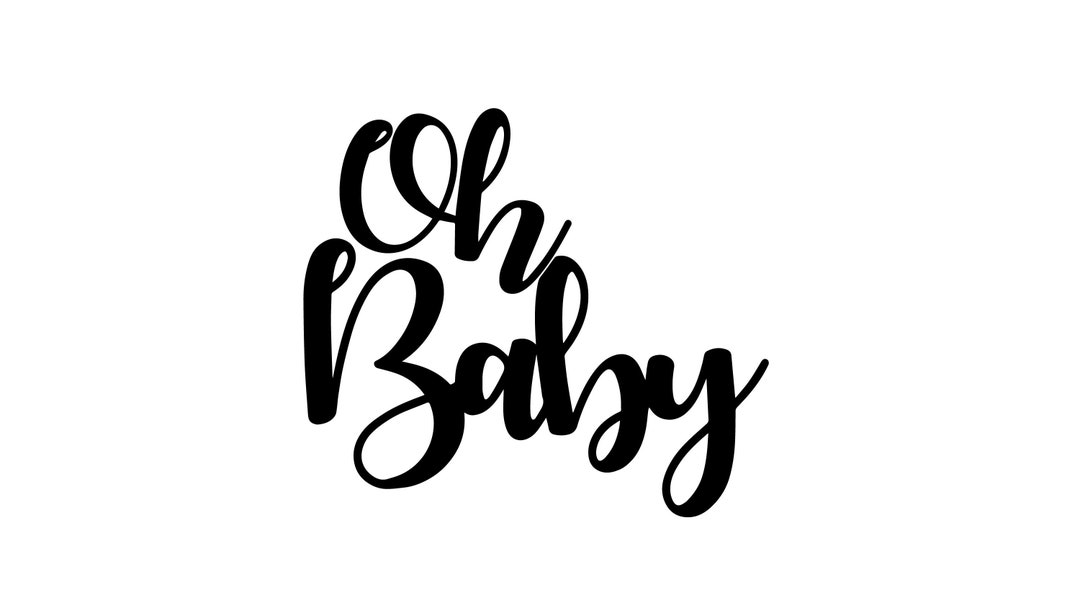 Oh Baby SVG, PNG, EPS, Dxf, Jpg Digital Download - Etsy