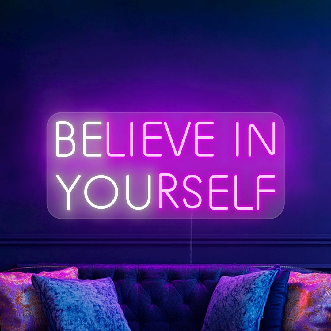 Believe in Yourself Neon Sign, Be You Neon Sign, Motivational Neon Sign ...