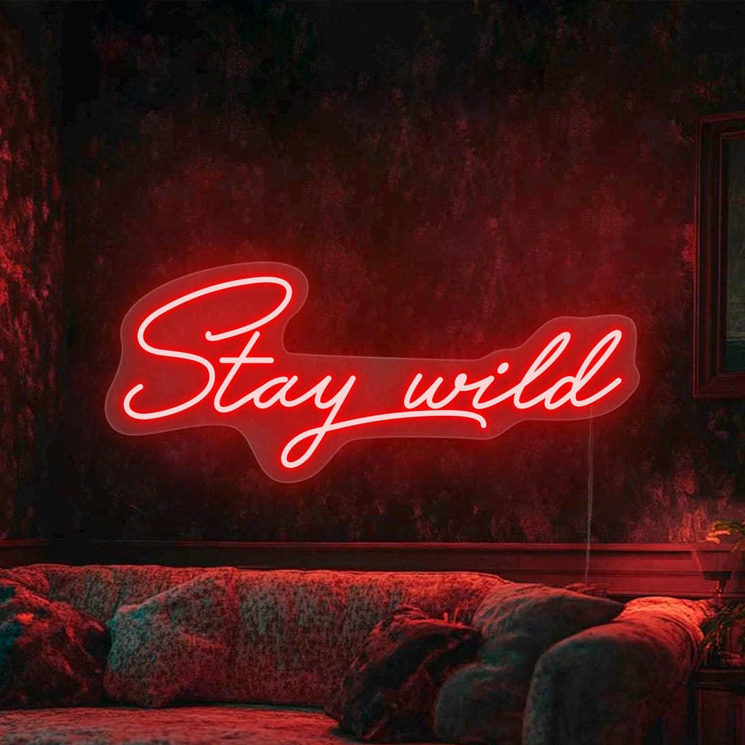 Stay Wild Neon Sign, Stay Wild Wall Art, Neon Sign Bedroom, Quote Neon Sign, Stay Wild Led Sign ...