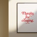 Thanks for Coming-digital Prints-wall Art Print-typography Art ...