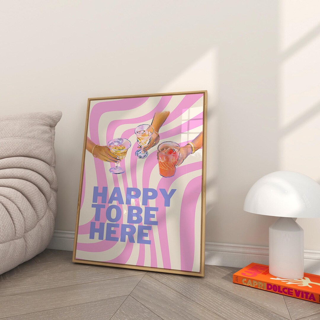 Happy to Be Here Art Print | Positive Typography Prints | Funky ...
