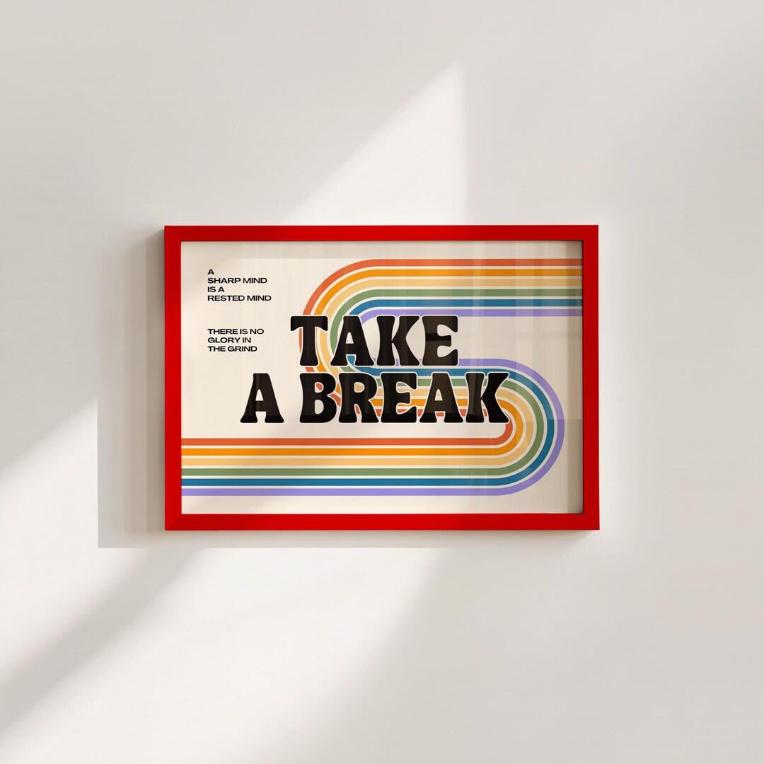 Classroom Art Decor, Digital Download, Take a Break Poster, Take a ...