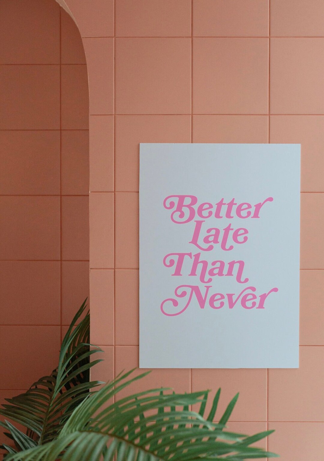 Better Late Than Never Art-typography Art-oversized Art-bar Art Prints ...