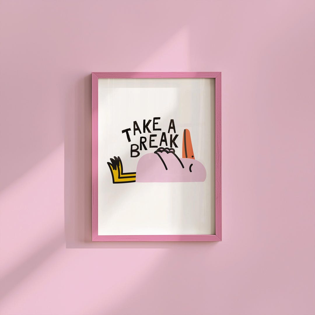 Take a Break Poster, Cute Wall Print, Fun Animal Decor, Downloadable ...