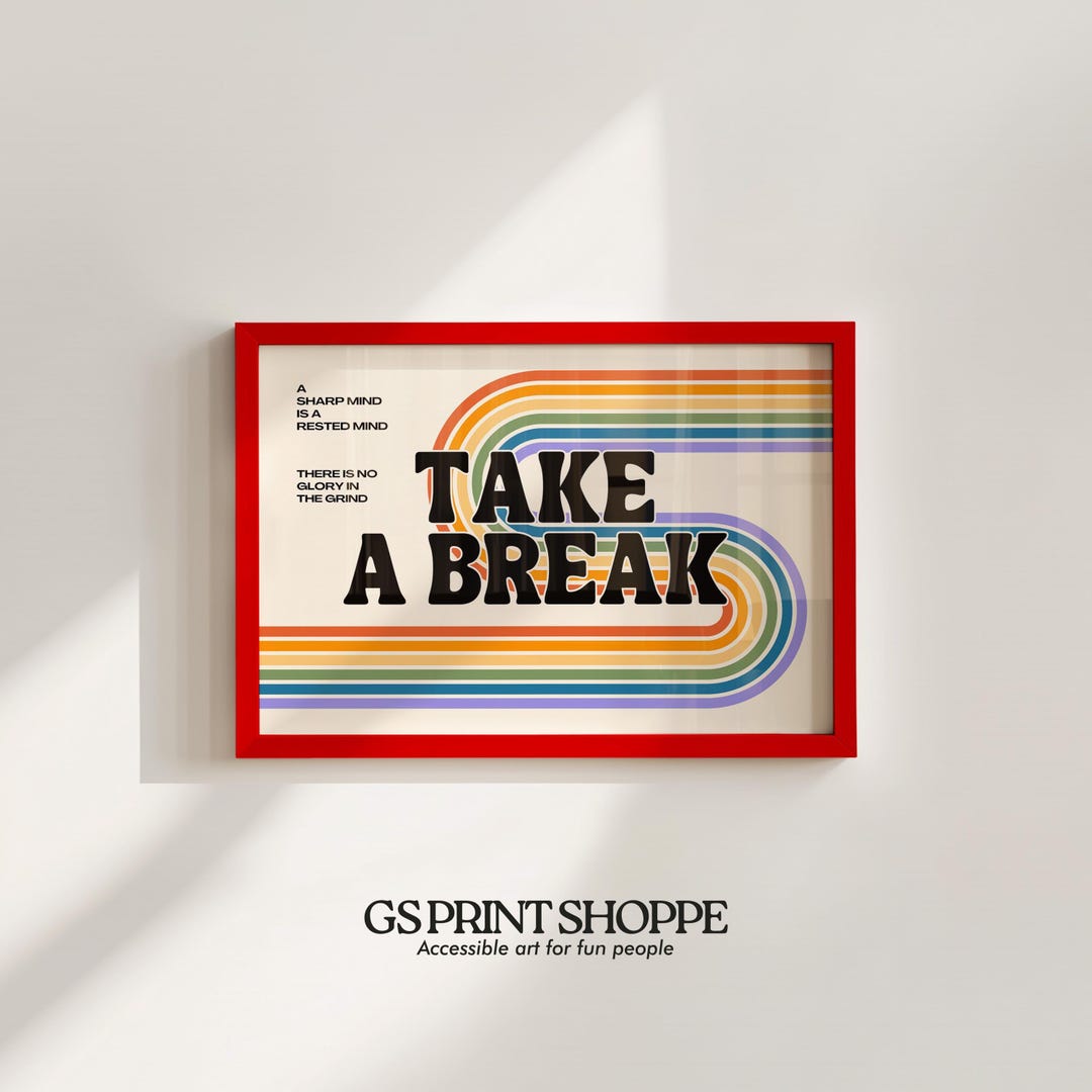 Classroom Art Decor, Digital Download, Take a Break Poster, Take a ...